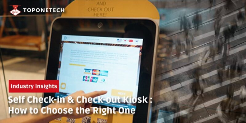 Self Check-in & Check-out Kiosk : How to Choose the Right One | Trusted ...