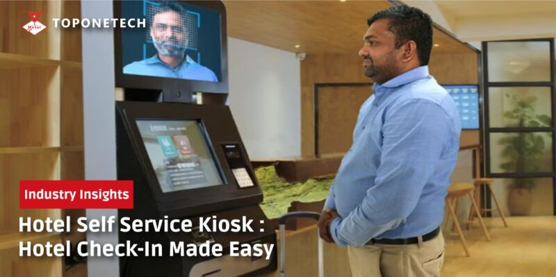 Hotel Self Service Kiosk : Hotel Check-In Made Easy | Trusted High ...